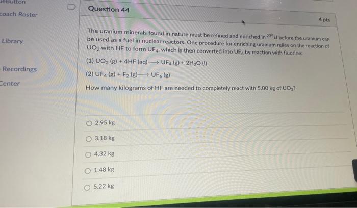 Solved The uranium minerals found in nature must be refined | Chegg.com