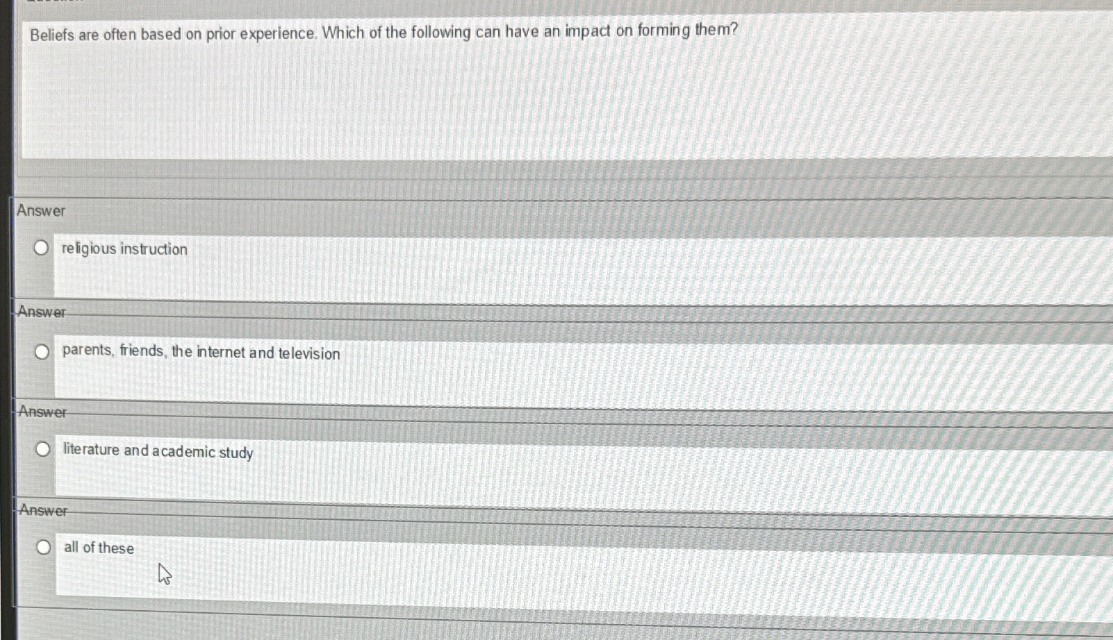 Solved Beliefs are often based on prior experience. Which of | Chegg.com
