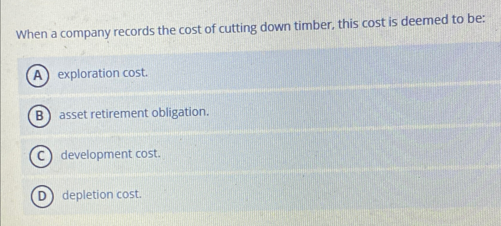 Solved When a company records the cost of cutting down | Chegg.com
