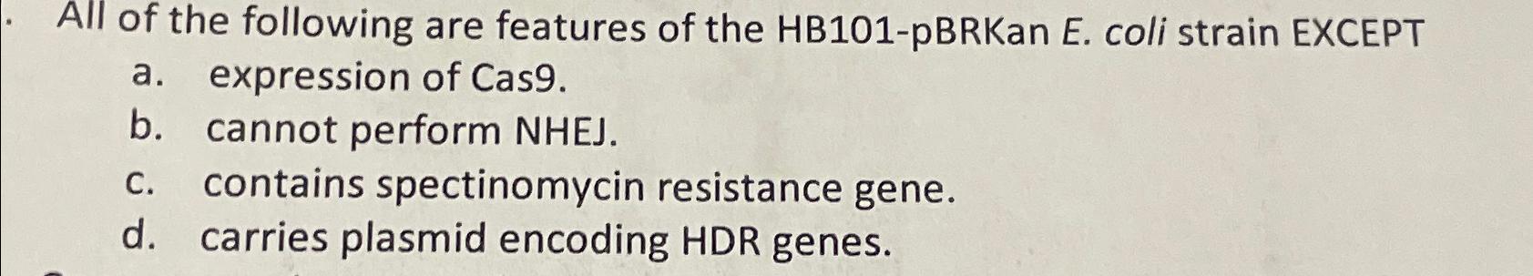 Solved All of the following are features of the HB101-pBRKan | Chegg.com