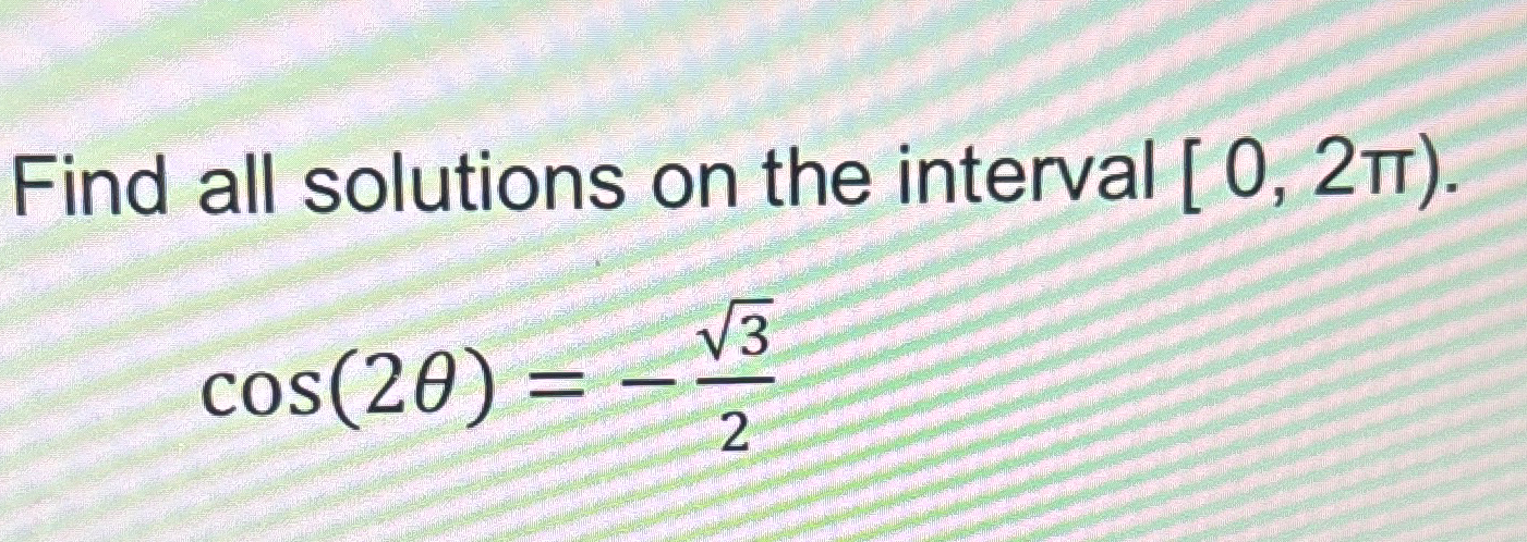 Solved Find all solutions on the interval | Chegg.com