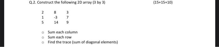 Solved Q.2. Construct the following 2D array(3 by 3) | Chegg.com