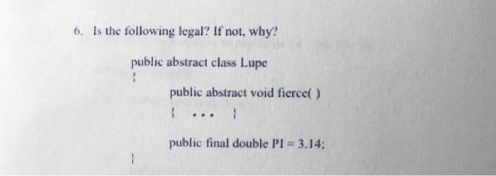 Solved 5. public abstract class Felix 1 Is the following | Chegg.com