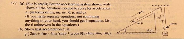 Solved 577 (a) (For 12 credit) For the accelerating system | Chegg.com