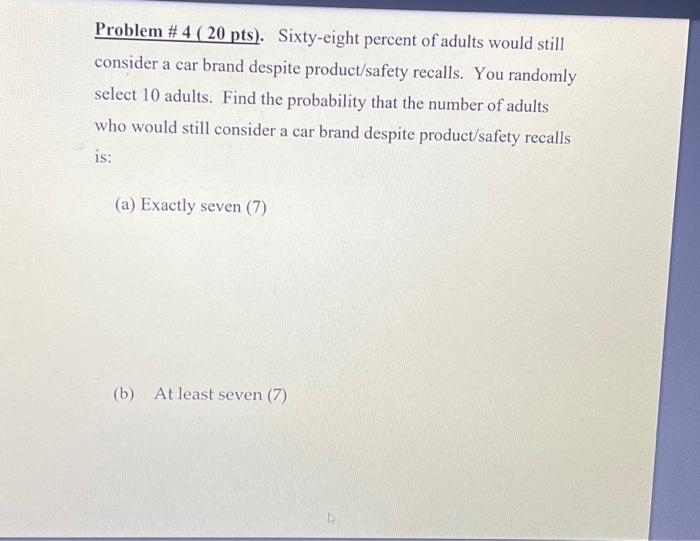 Solved Problem \# 4 ( 20 pts). Sixty-eight percent of adults | Chegg.com Solved Problem \# 4 ( 20 pts). Sixty-eight percent of adults | Chegg.com