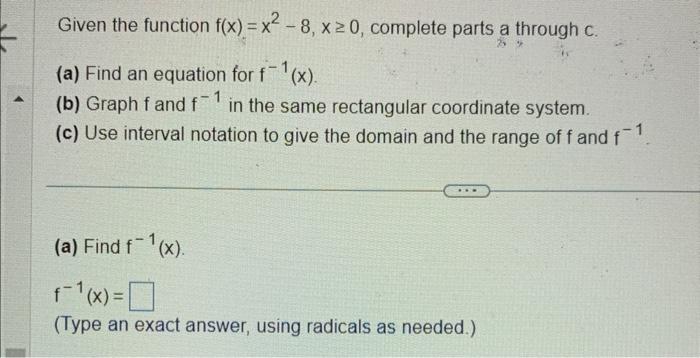 Solved Given the function f(x)=x2−8,x≥0, complete parts a | Chegg.com