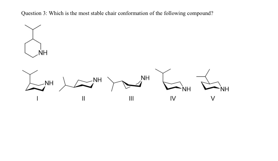 Solved Question 3: Which is the most stable chair | Chegg.com