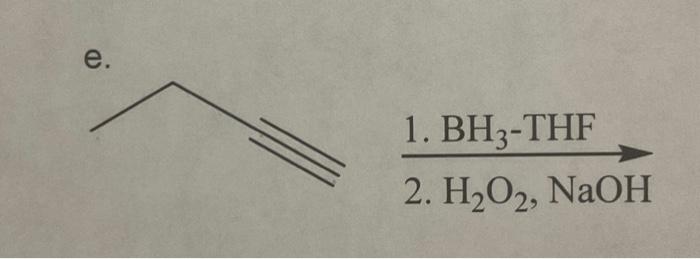 Solved 2. H2O2,NaOH 1. BH3−THF | Chegg.com