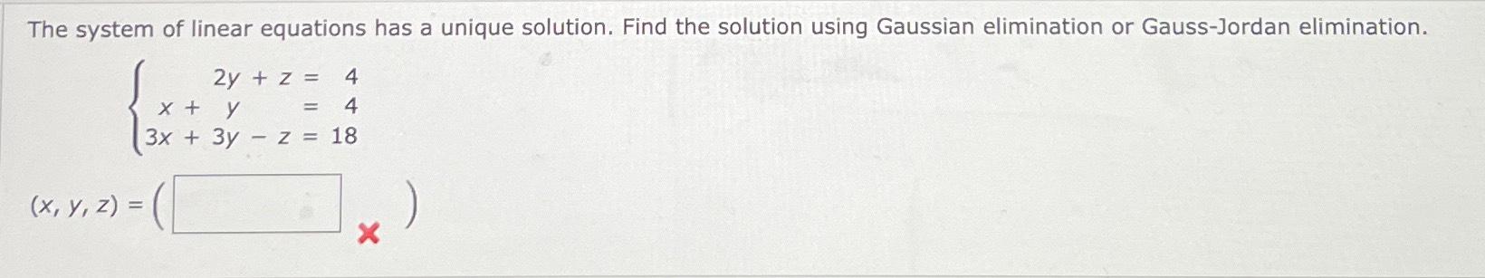 Solved The system of linear equations has a unique solution. | Chegg.com