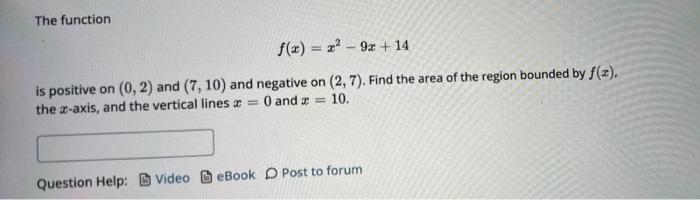 Solved The function f(x)=x2−9x+14 is positive on (0,2) and | Chegg.com