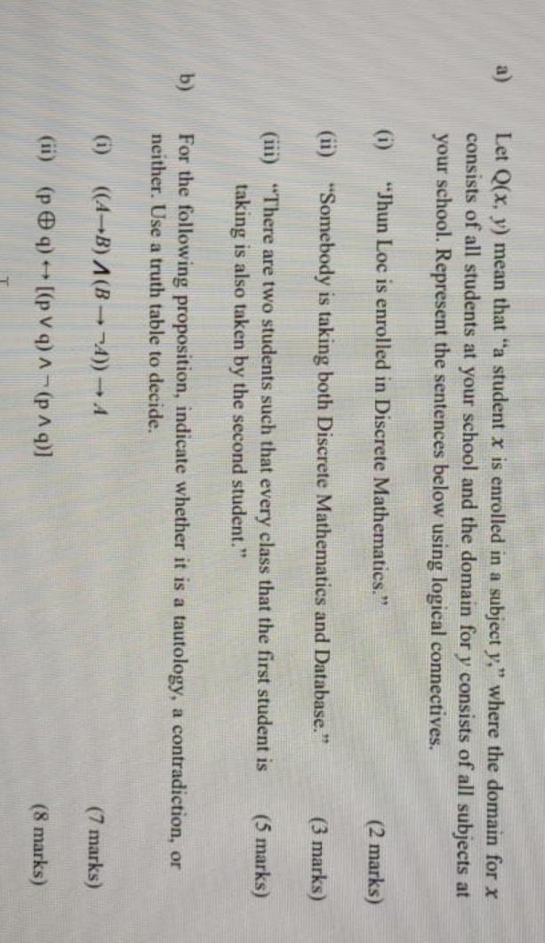 Solved a) Let Q(x,y) mean that "a student x is enrolled in a | Chegg.com