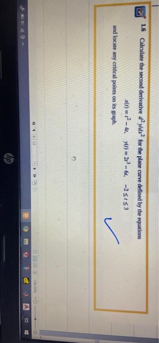 Solved 1.6 Calculate the second derivative d2y/dx2 for the | Chegg.com