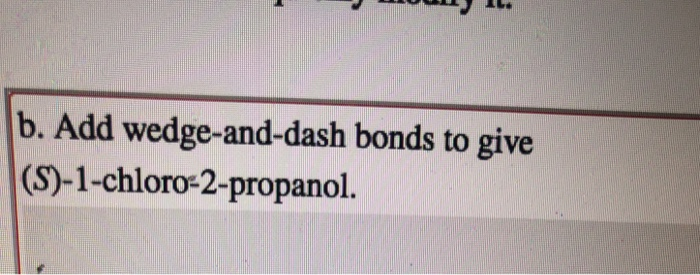 Solved b. Add wedge-and-dash bonds to give | Chegg.com