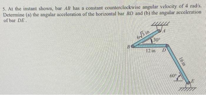 Solved 5. At the instant shown, bar AB has a constant | Chegg.com
