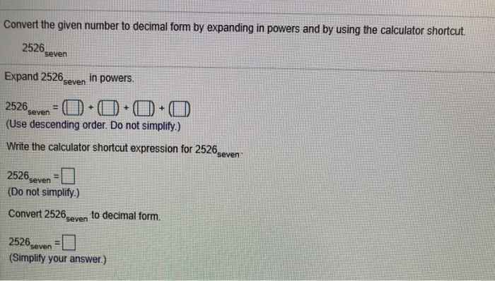 Solved Convert the given number to decimal form by expanding | Chegg.com