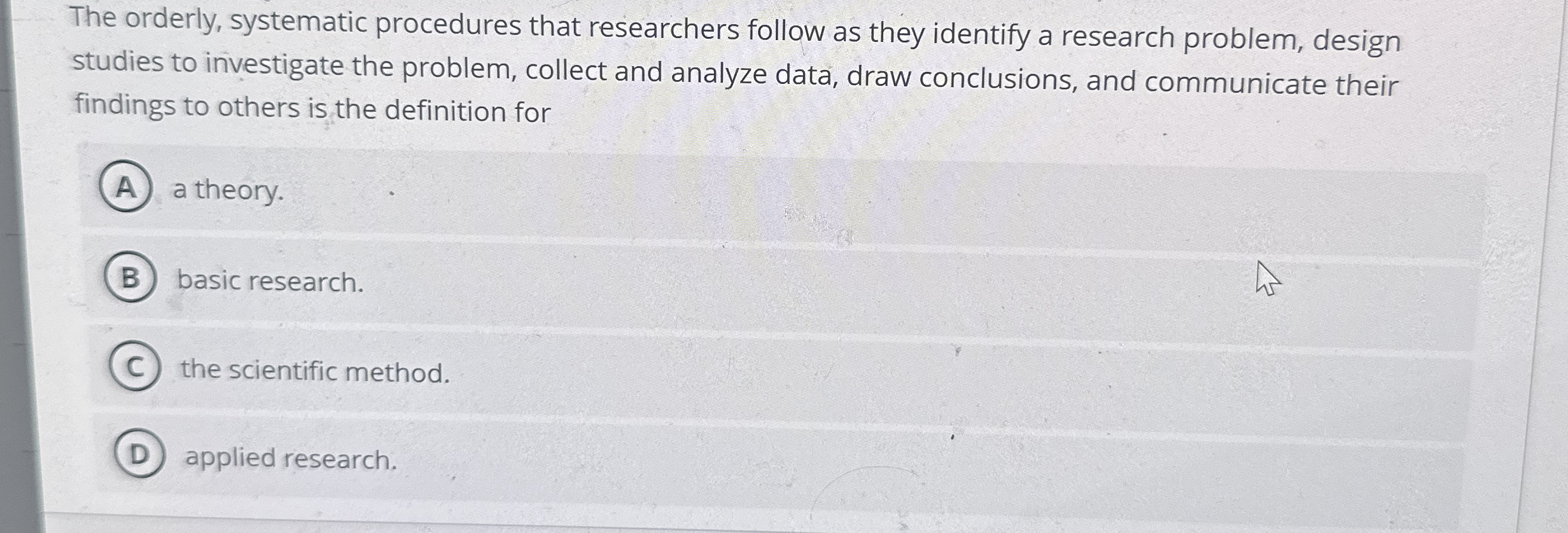 Solved The orderly, systematic procedures that researchers | Chegg.com