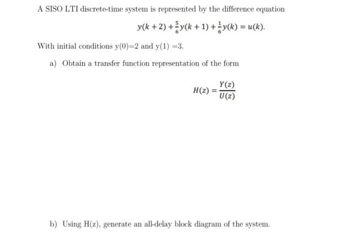 Solved A SISO LTI discrete-time system is represented by the | Chegg.com