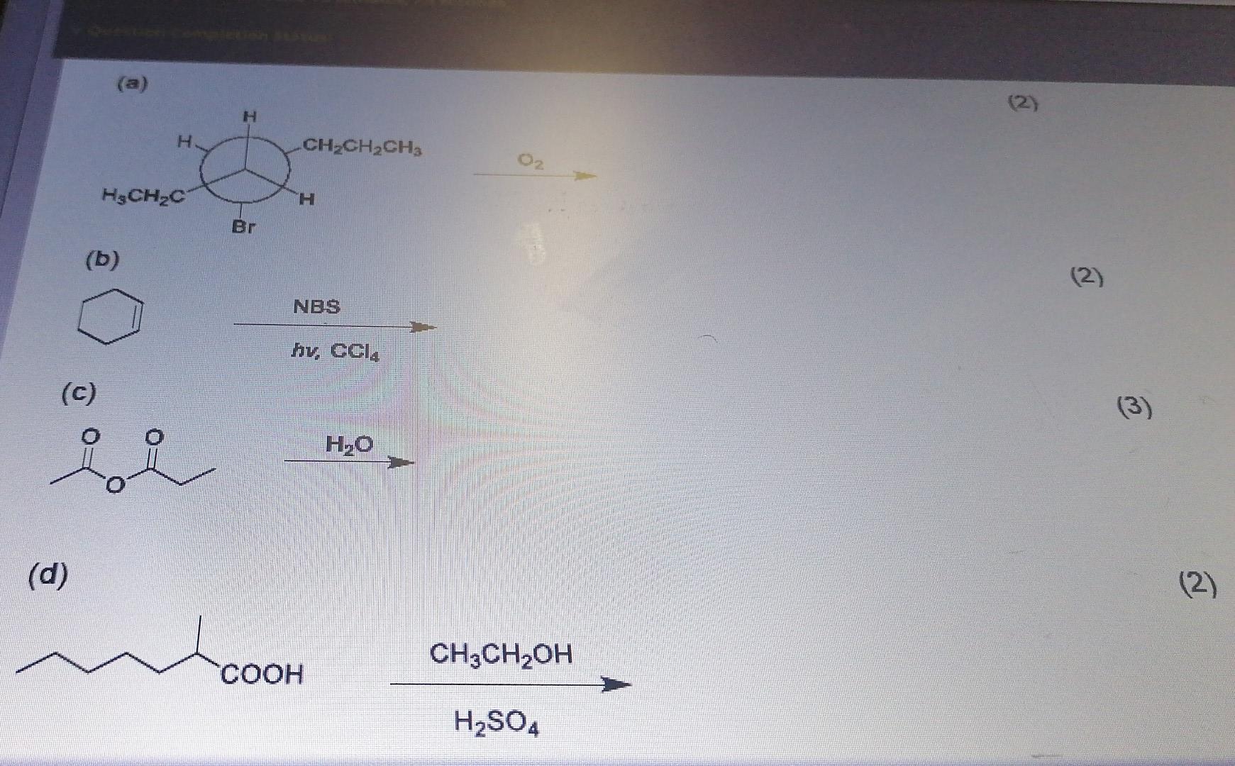 Solved (a) (2) H H CH2CH2CH3 H3CH2C "Н Br (b) NBS hv, CCl4 | Chegg.com