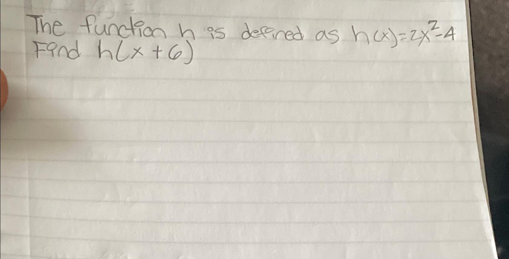 Solved The function h ﻿is defined as h(x)=2x2-4 ﻿Find h(x+6) | Chegg.com