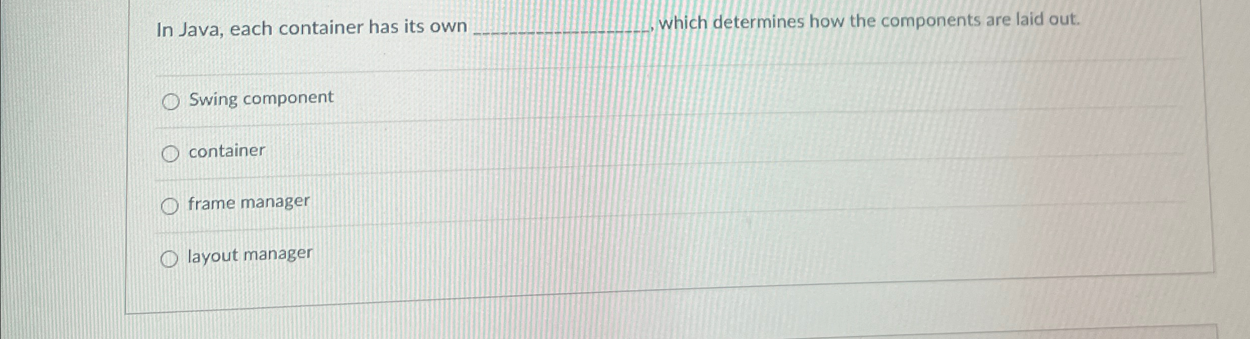 Solved In Java, each container has its own ﻿which | Chegg.com