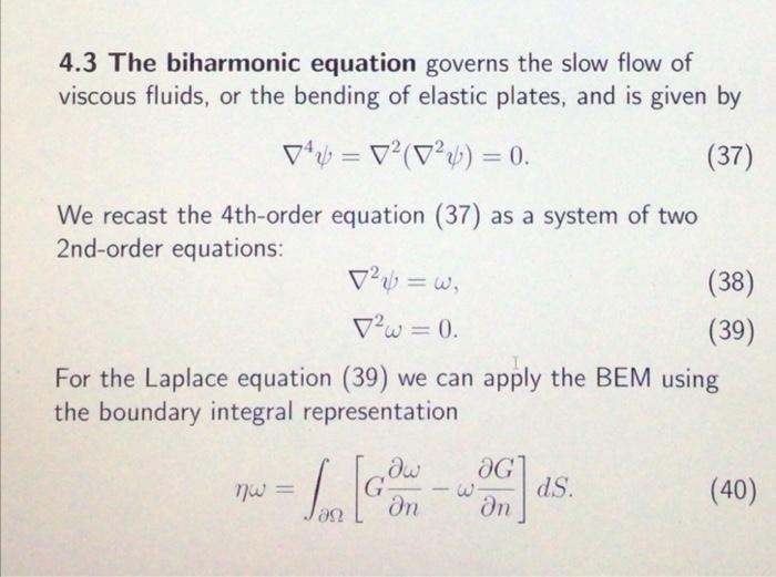 Solved 4.3 The biharmonic equation governs the slow flow of | Chegg.com