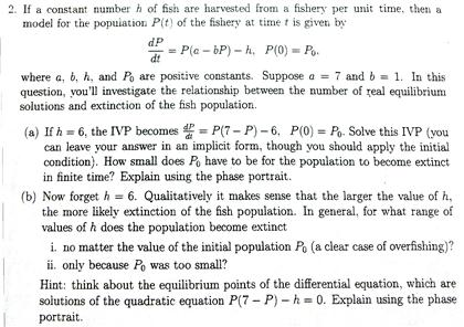 Solved If a constant number h of fish are harvested from a | Chegg.com