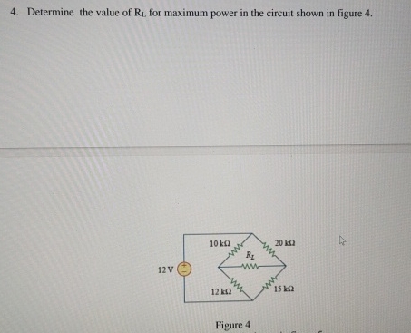 Determine the value of RL ﻿for maximum power in the | Chegg.com