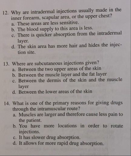 Solved Why are intradermal injections usually made in the | Chegg.com