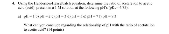 Solved 4. Using the Henderson-Hasselbalch equation, | Chegg.com