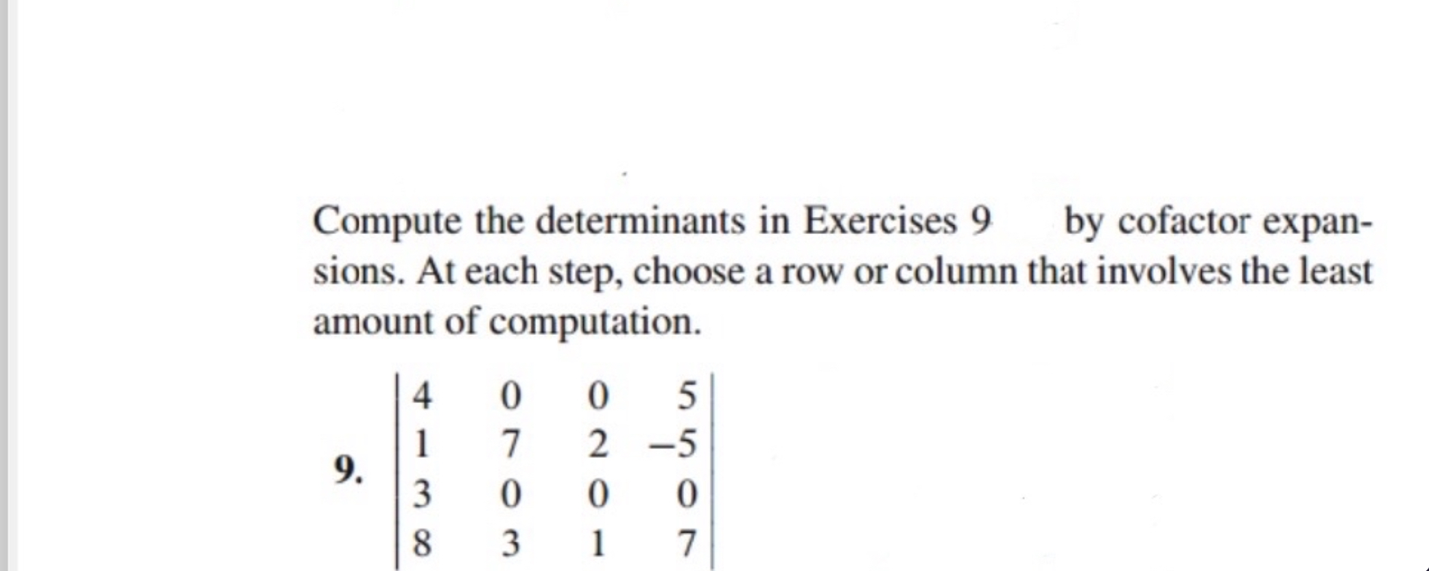 Solved Compute the determinants in Exercises 9 ﻿by cofactor | Chegg.com