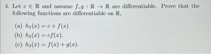 Solved 4. Let c∈R and assume f,g:R→R are differentiable. | Chegg.com