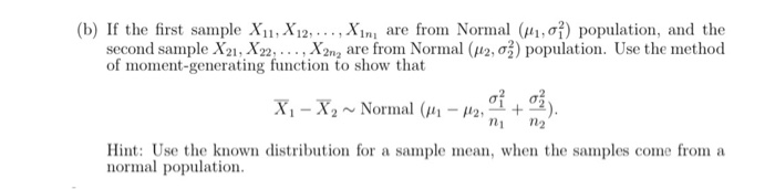 Solved (b) If the first sample X11, X12, ..., Xin, are from | Chegg.com