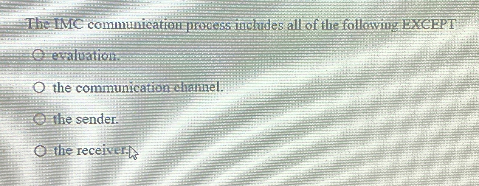 Solved The IMC communication process includes all of the | Chegg.com