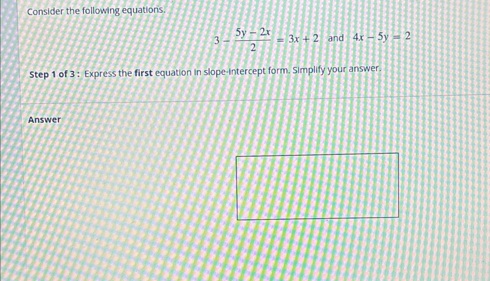 Solved Consider the following equations.3-5y-2x2=3x+2 ﻿and | Chegg.com