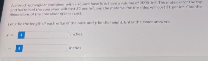 Solved A closed rectangular container with a square base is | Chegg.com