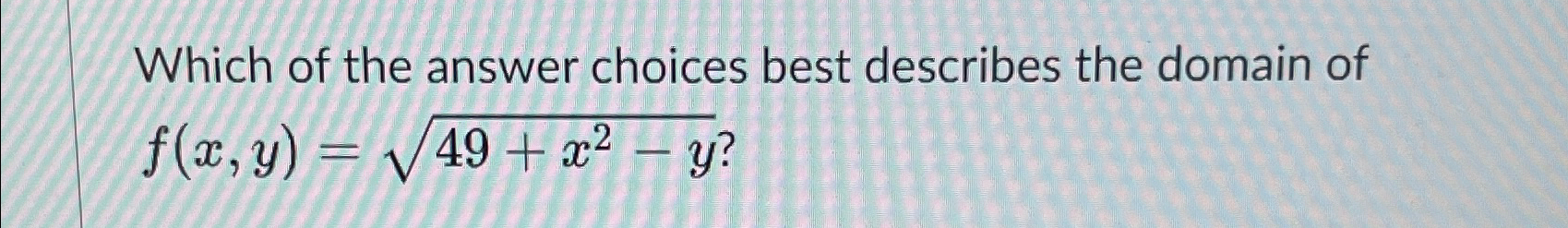 Solved Which of the answer choices best describes the domain | Chegg.com