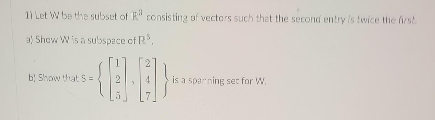 Solved 1) Let W be the subset of R3 consisting of vectors | Chegg.com
