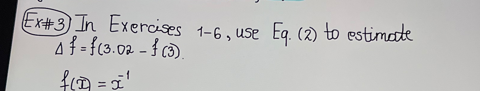 Solved Ex#3 ﻿In Exercises 1-6, ﻿use Eq. (2) ﻿to estimate | Chegg.com