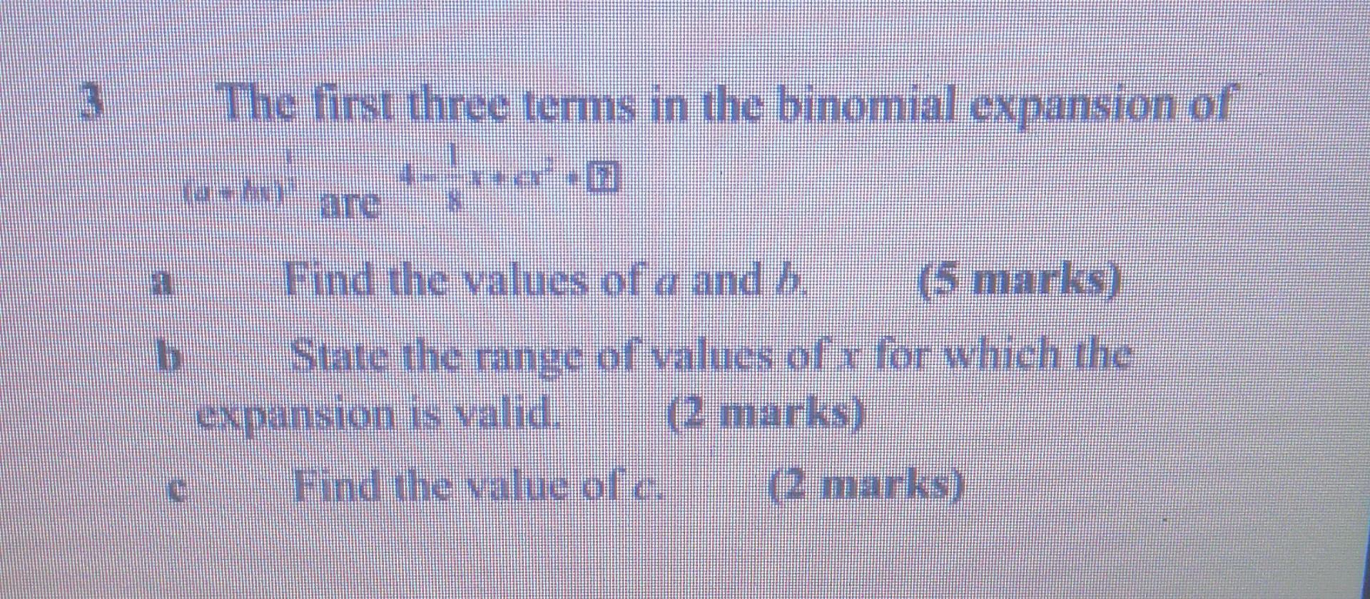 Solved 3 The first three terms in the binomial expansion | Chegg.com