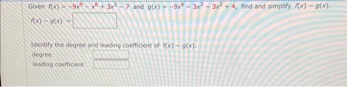 Solved Given Fx−9x9−x83x3−7 And Gx−9x9−3x3−3x24 