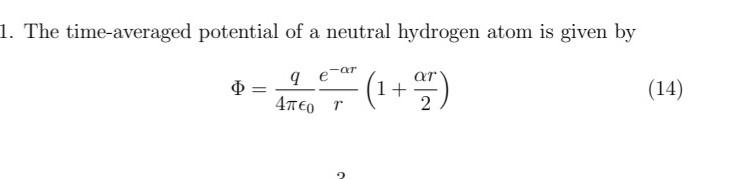 Solved The time-averaged potential of a neutral hydrogen | Chegg.com
