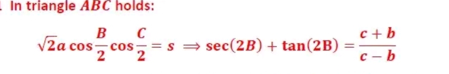 [Solved]: In triangle ABC holds: sqrt(2)acos((B)/(2))cos((C