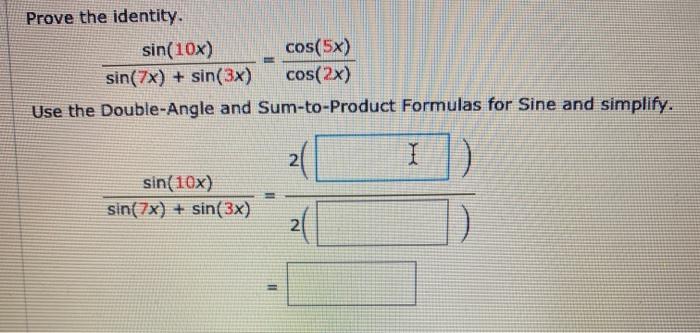 Solved Prove the identity. sin(10x) cos(5x) sin(7x) + | Chegg.com
