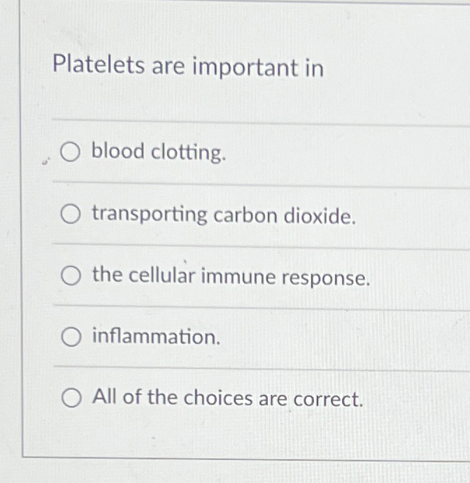 Solved Platelets are important inq,blood | Chegg.com