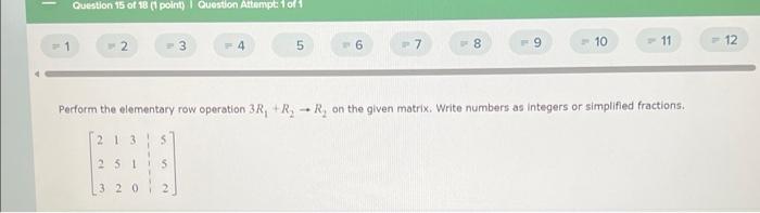 Solved Perform the elementary row operation 3R1+R2→R2 on the | Chegg.com
