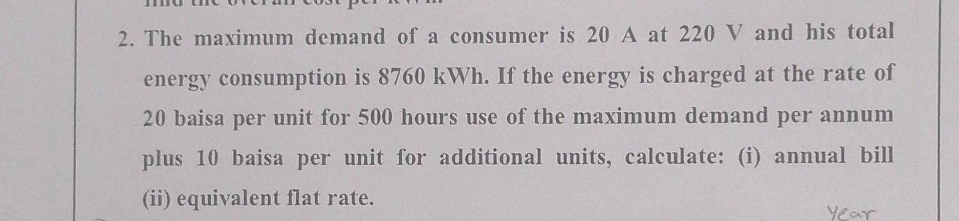 Solved 2. The maximum demand of a consumer is 20 A at 220 V | Chegg.com
