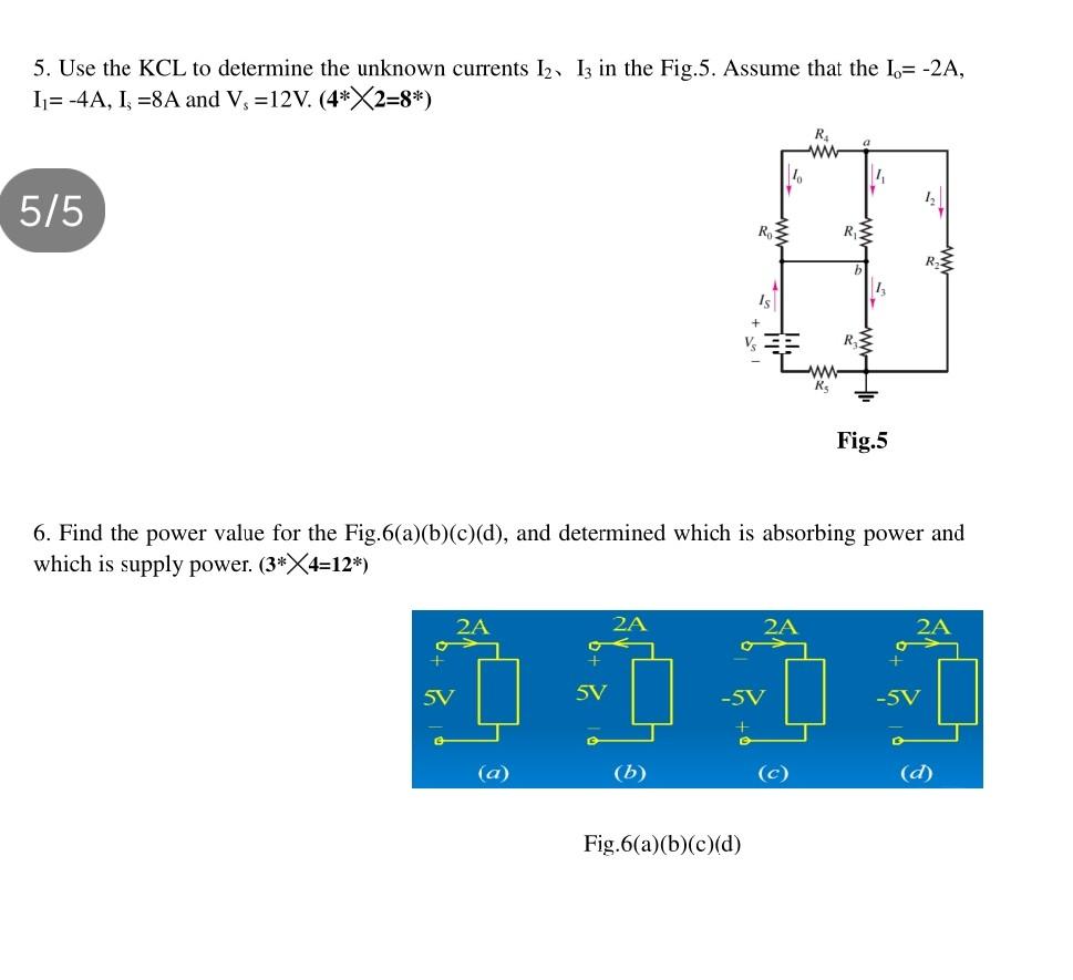 Solved 5. Use the KCL to determine the unknown currents I2I3 | Chegg.com