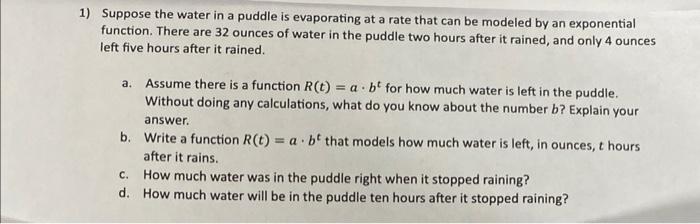 Solved 1) Suppose the water in a puddle is evaporating at a | Chegg.com