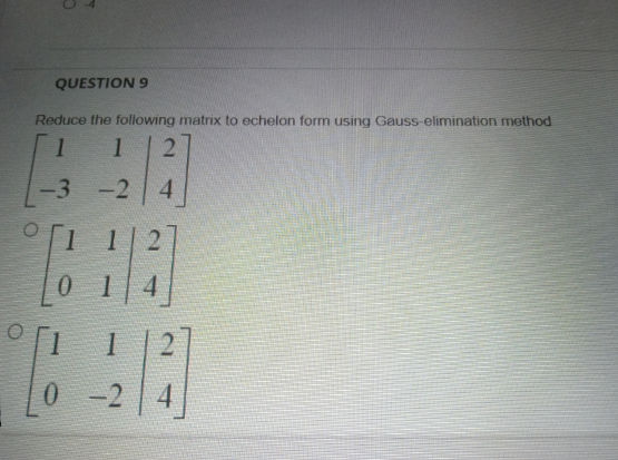 Reduce the following matrix to echelon form using | Chegg.com
