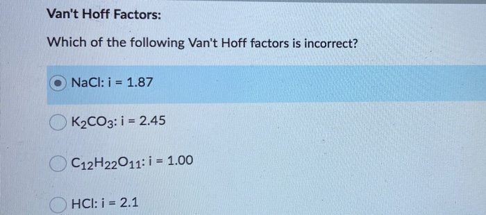 Solved Van't Hoff Factors: Which of the following Van't Hoff | Chegg.com
